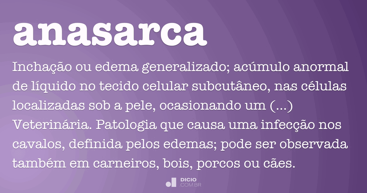 Anasarca - Dicio, Dicionário Online de Português