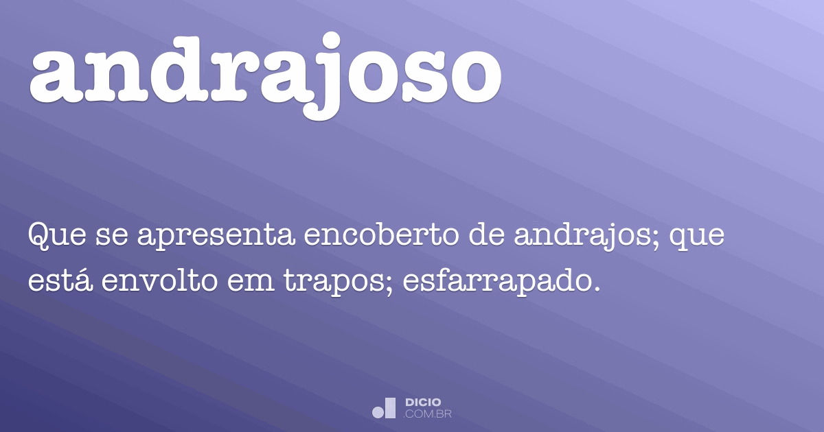 Andrajoso - Dicio, Dicionário Online de Português