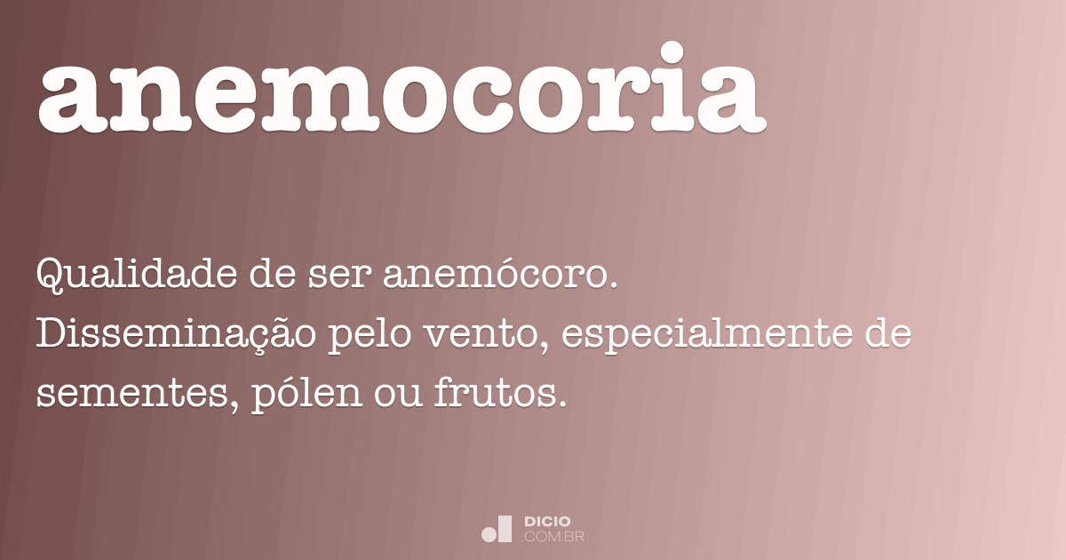Anemocoria - Dicio, Dicionário Online de Português