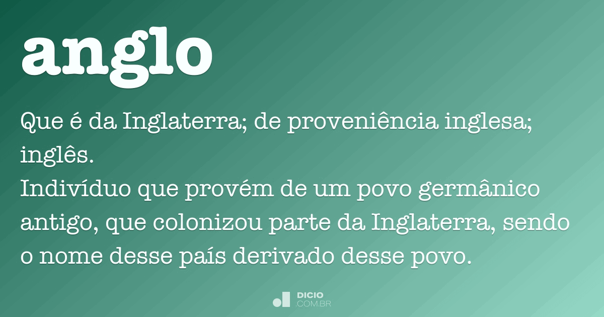 Anglo - Dicio, Dicionário Online de Português