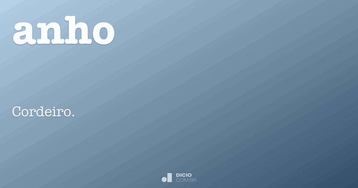 Anho - Dicio, Dicionário Online de Português