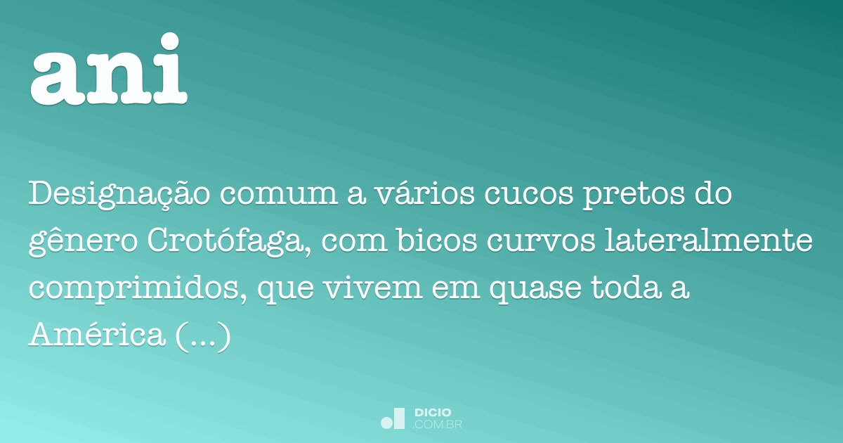 Ani - Dicio, Dicionário Online de Português