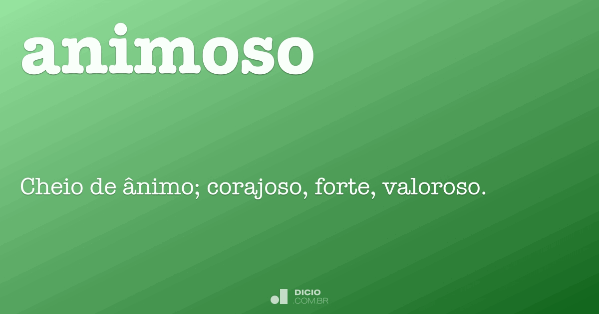 Animoso - Dicio, Dicionário Online de Português