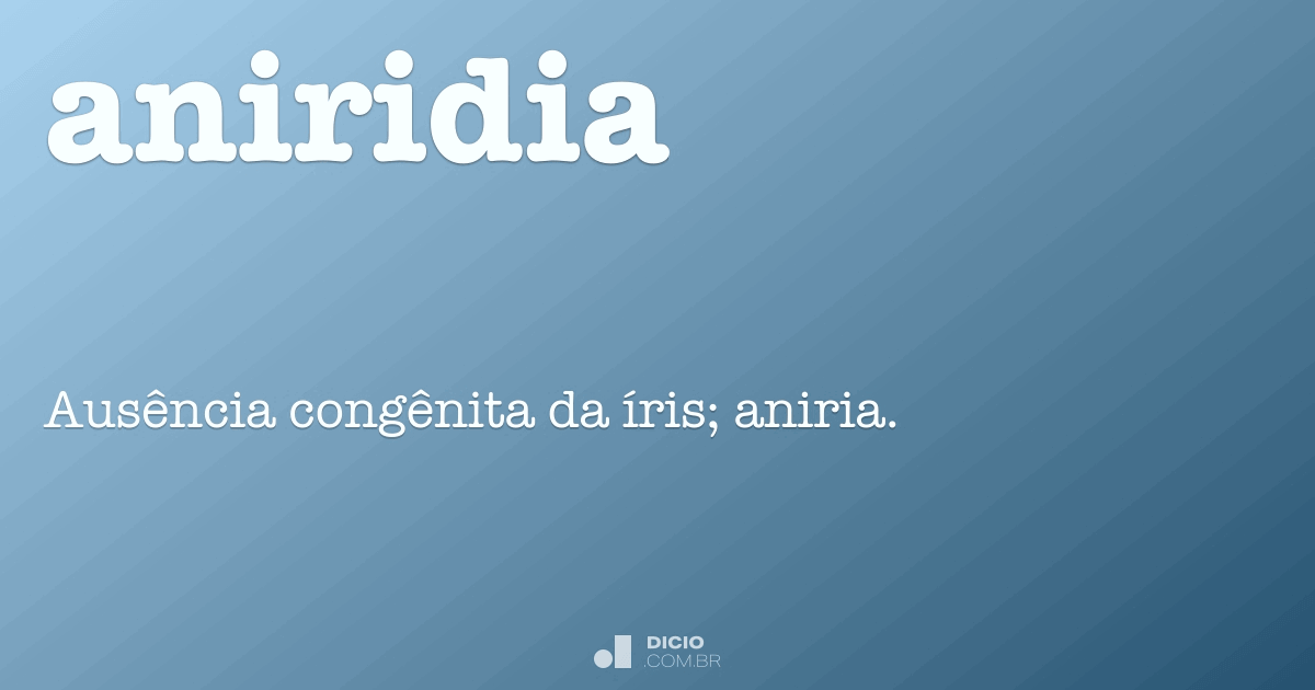 Aniridia - Dicio, Dicionário Online de Português