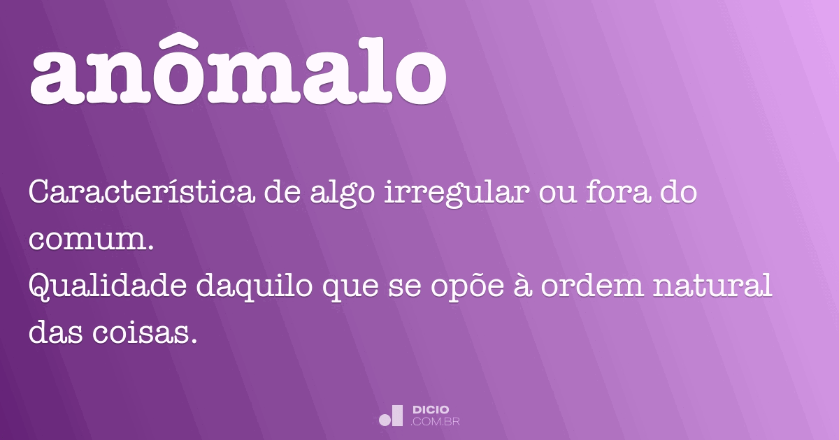 Anômalo - Dicio, Dicionário Online de Português