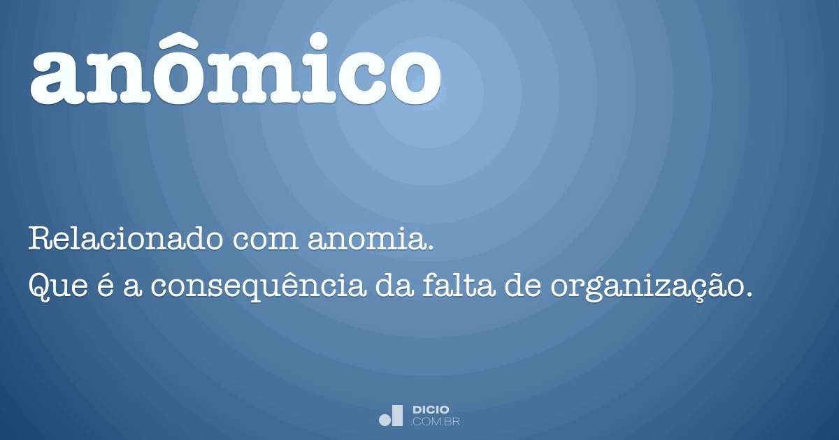 Anômico - Dicio, Dicionário Online de Português