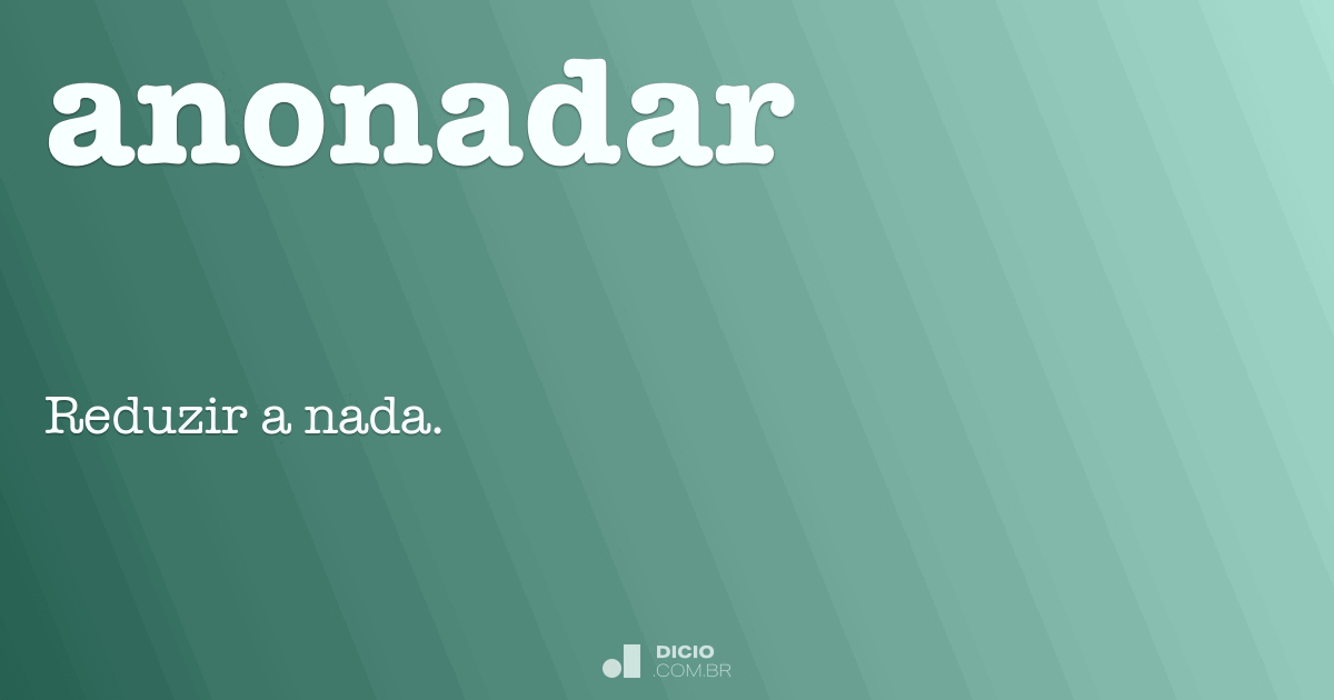 Anonadar - Dicio, Dicionário Online de Português