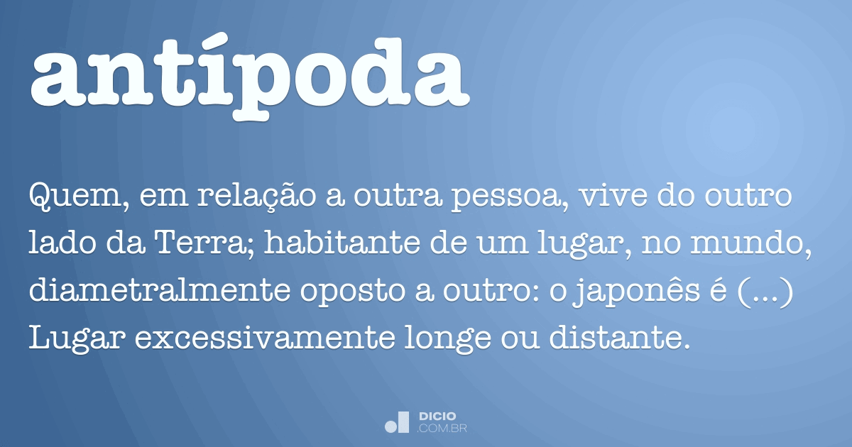 Antípoda - Dicio, Dicionário Online de Português