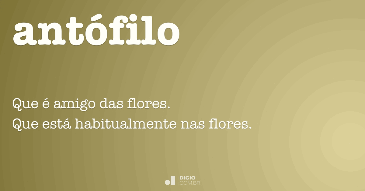 Antófilo - Dicio, Dicionário Online de Português