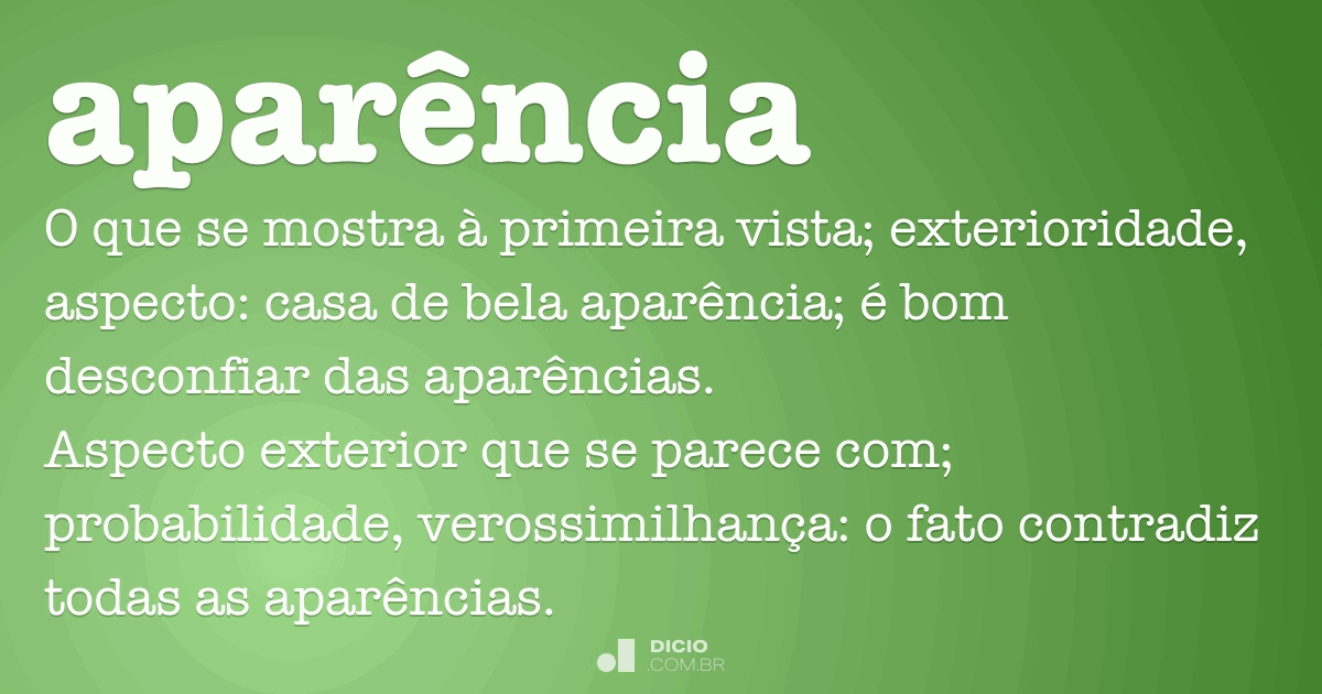 Aparência - Dicio, Dicionário Online de Português