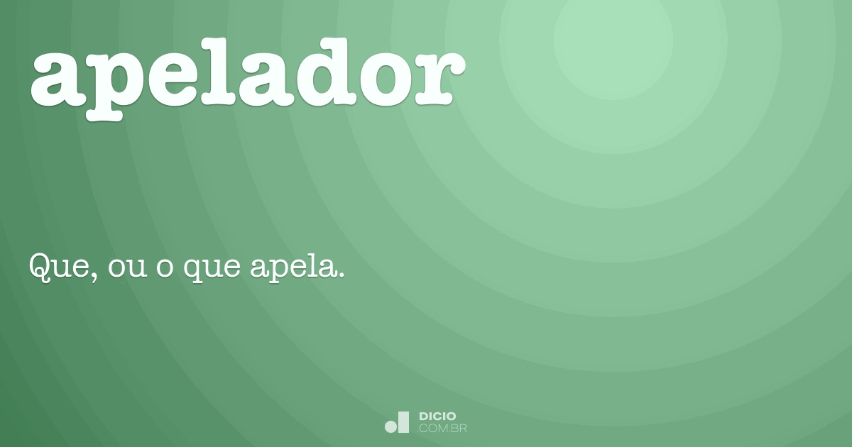 Apelador - Dicio, Dicionário Online de Português