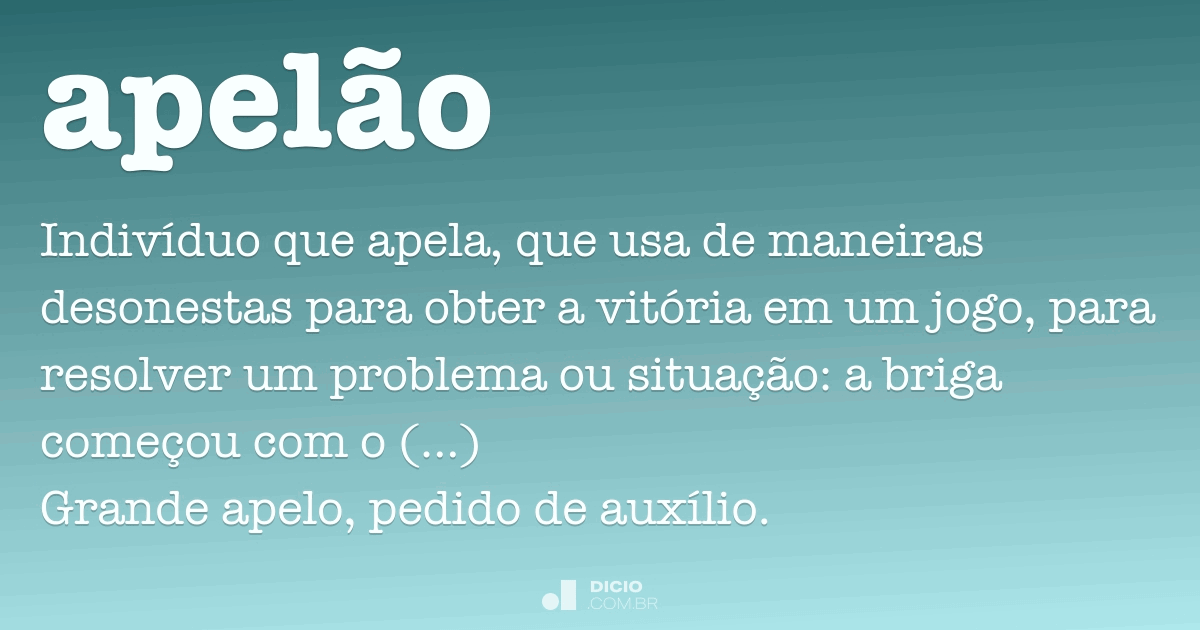 Apelão - Dicio, Dicionário Online de Português