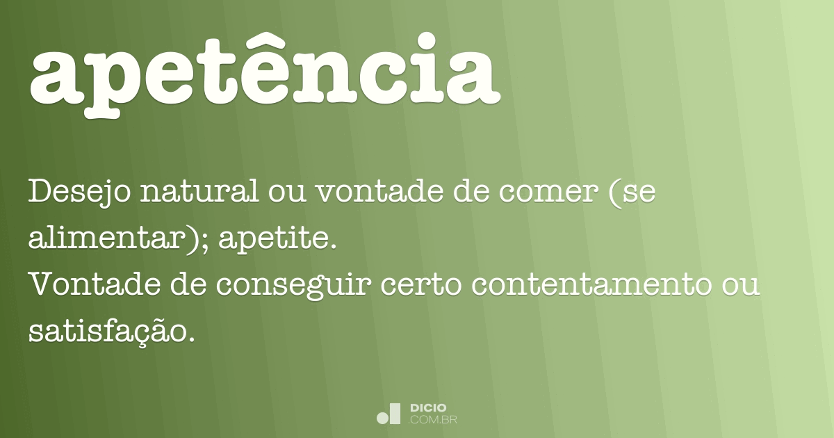 Apetência - Dicio, Dicionário Online de Português