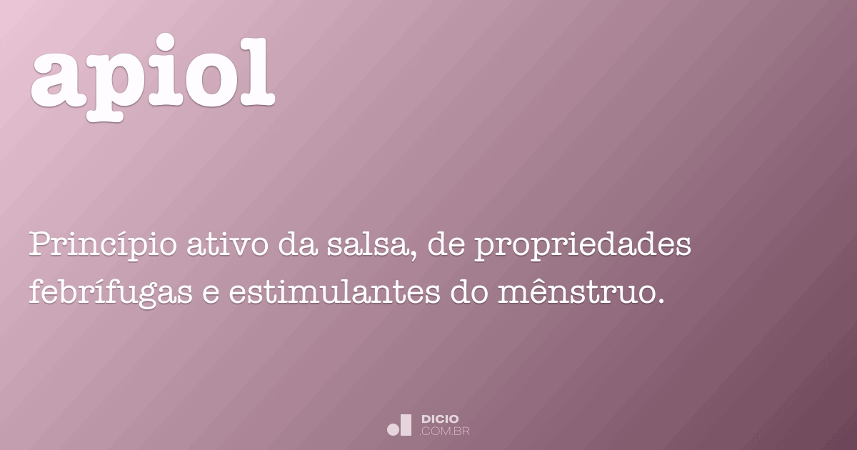 Apiol - Dicio, Dicionário Online de Português