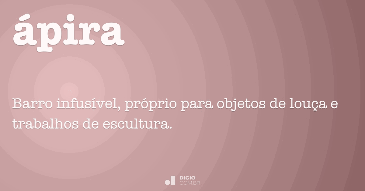Ápira - Dicio, Dicionário Online de Português