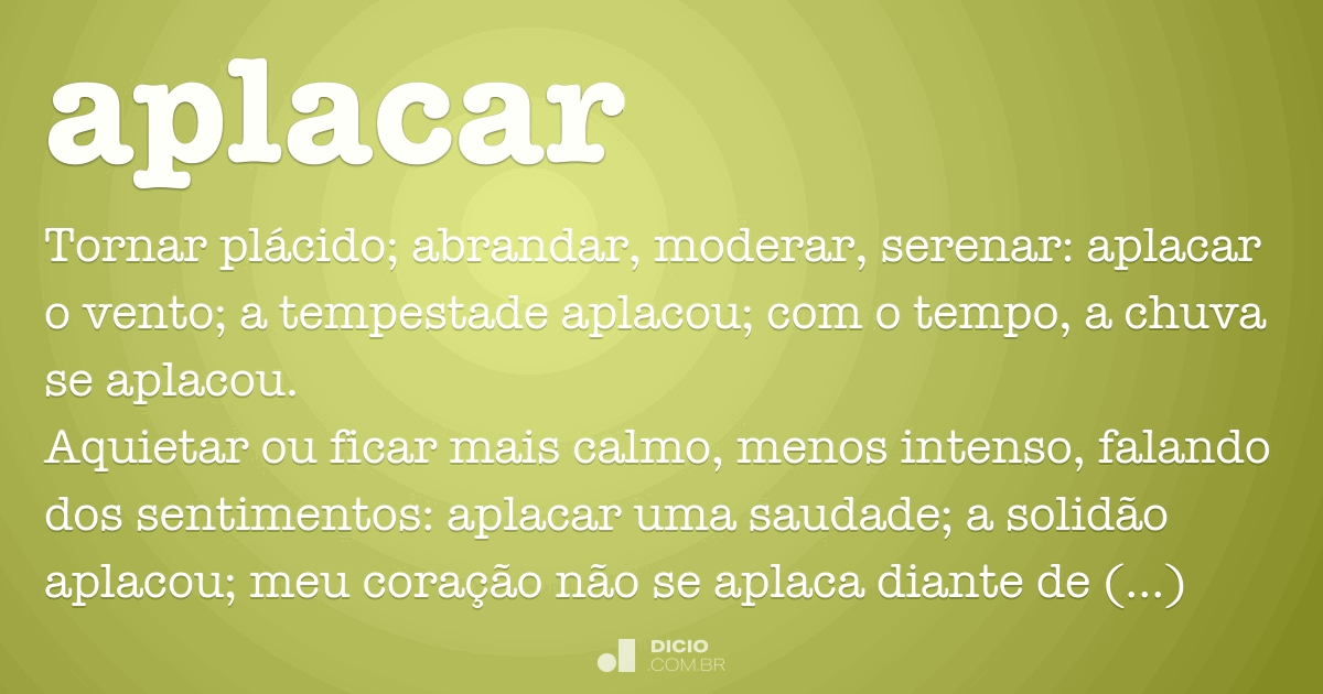 Aplacar - Dicio, Dicionário Online de Português