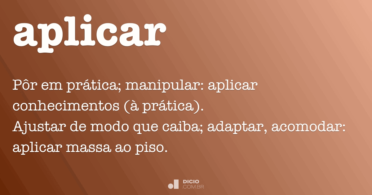 Aplicar - Dicio, Dicionário Online de Português
