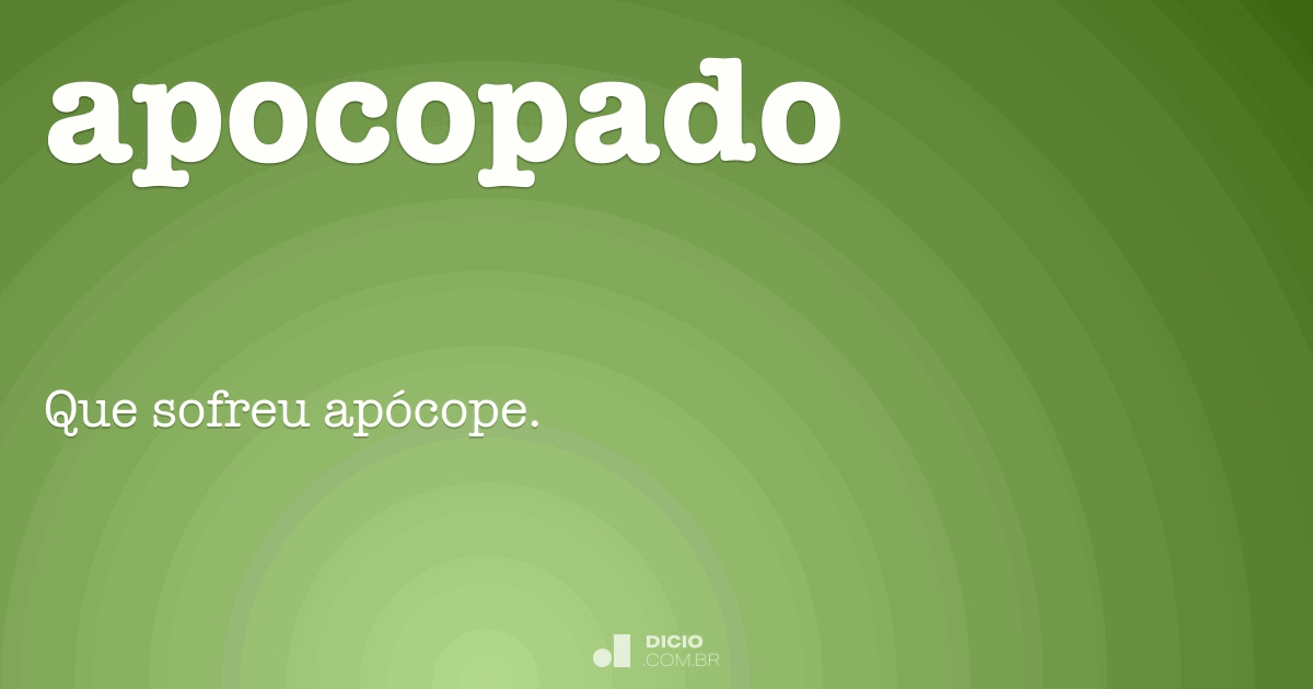 Apocopado - Dicio, Dicionário Online de Português