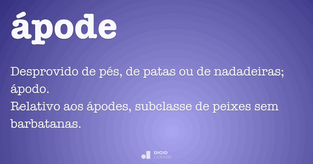 Ápode - Dicio, Dicionário Online de Português