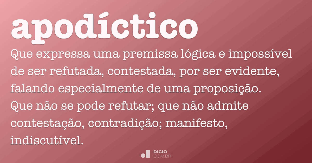 Apodíctico - Dicio, Dicionário Online de Português