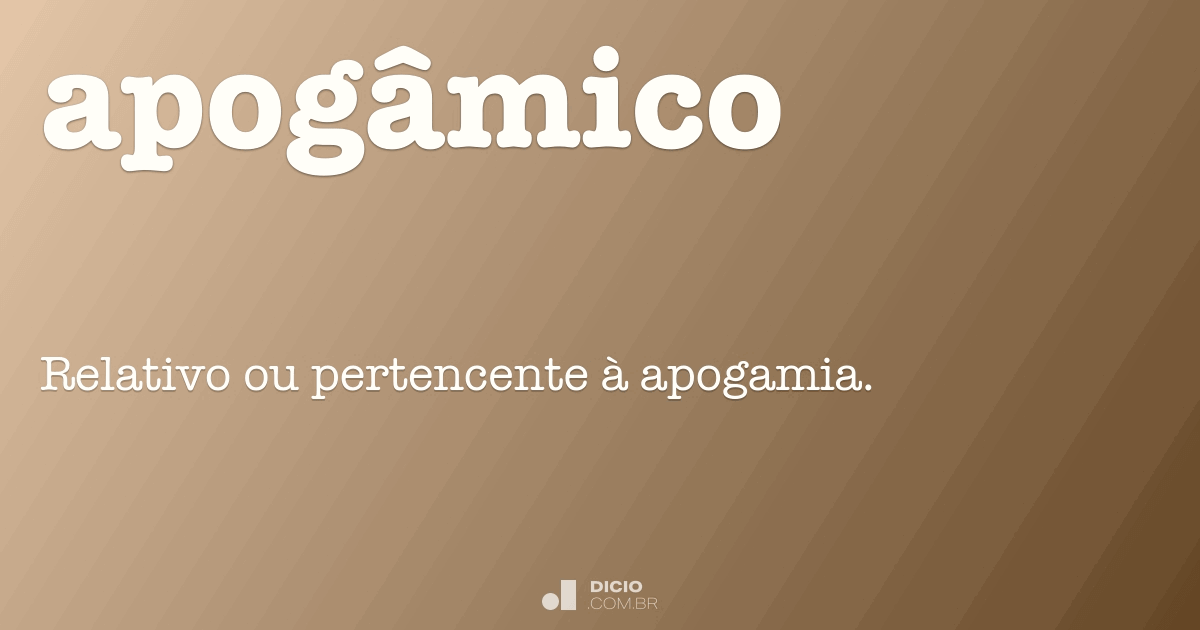Apogâmico - Dicio, Dicionário Online de Português
