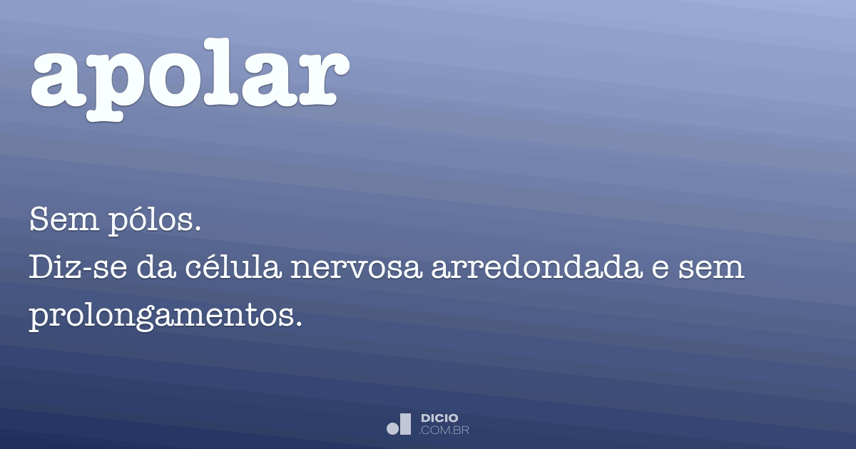 Apolar - Dicio, Dicionário Online de Português