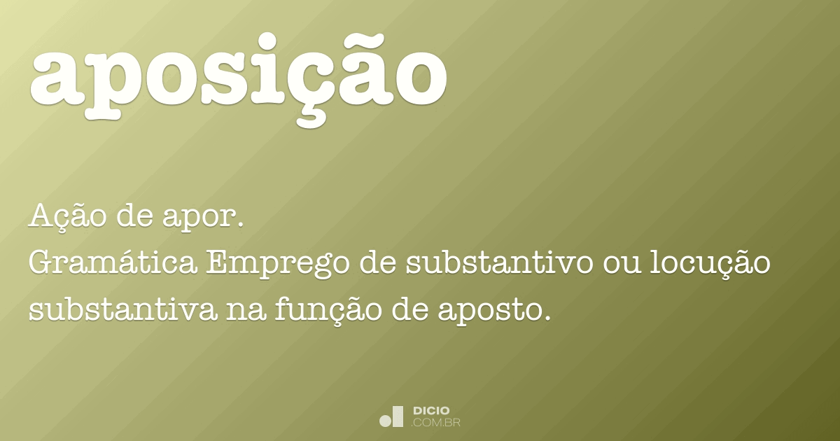 Aposição - Dicio, Dicionário Online de Português