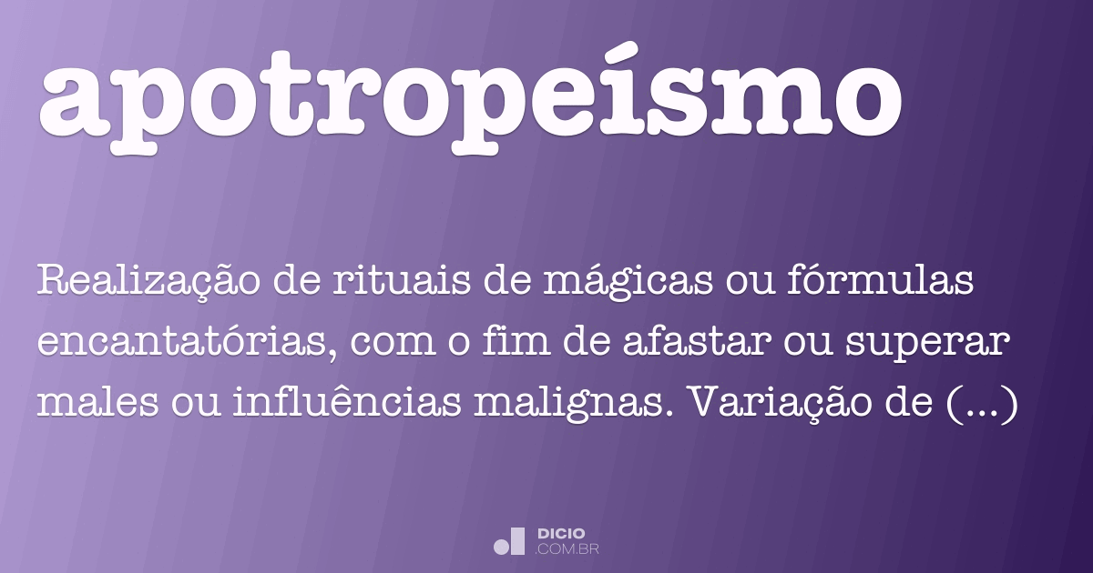 Apotropeísmo - Dicio, Dicionário Online de Português