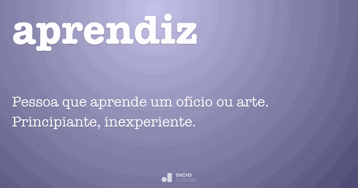 Aprendiz - Dicio, Dicionário Online de Português