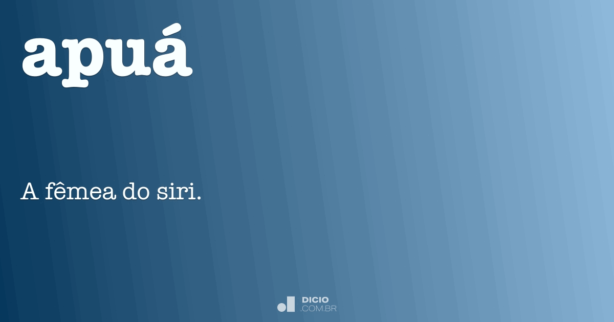 Apuá - Dicio, Dicionário Online de Português