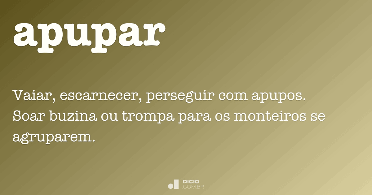 Apupar - Dicio, Dicionário Online de Português