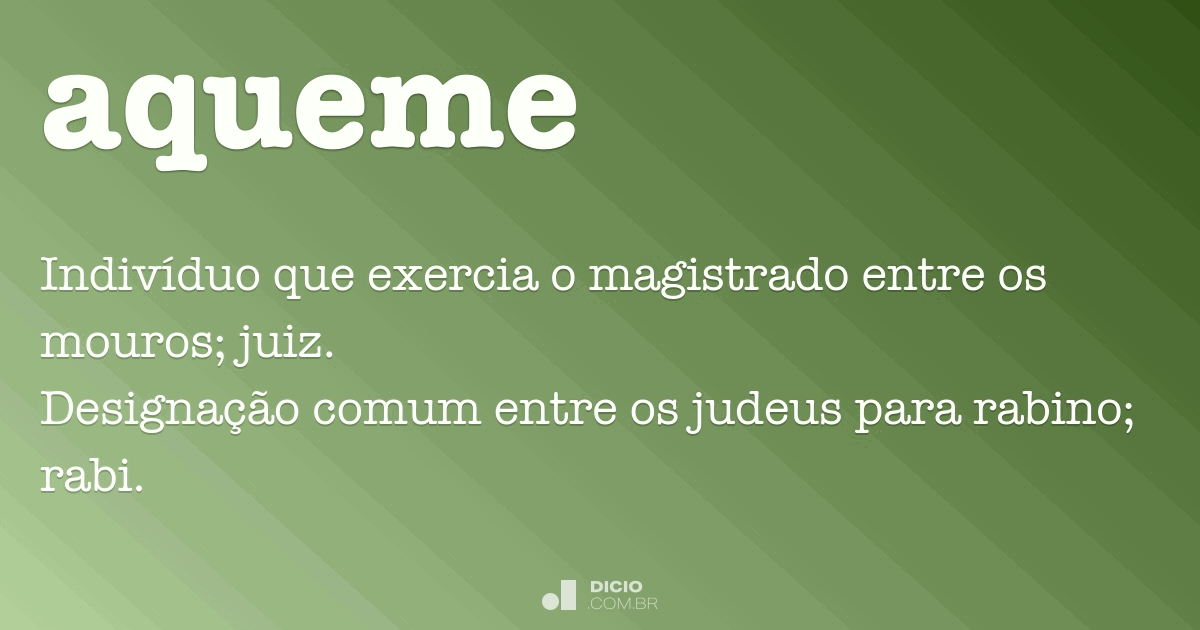 Aqueme - Dicio, Dicionário Online de Português