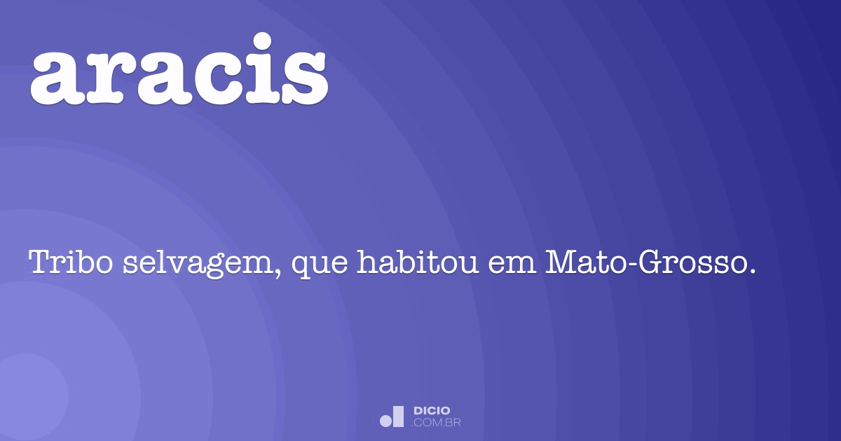 Aracis - Dicio, Dicionário Online de Português