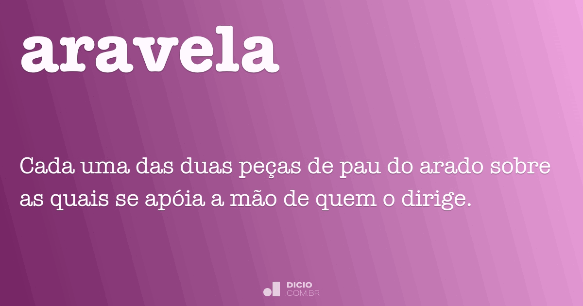 Aravela - Dicio, Dicionário Online de Português