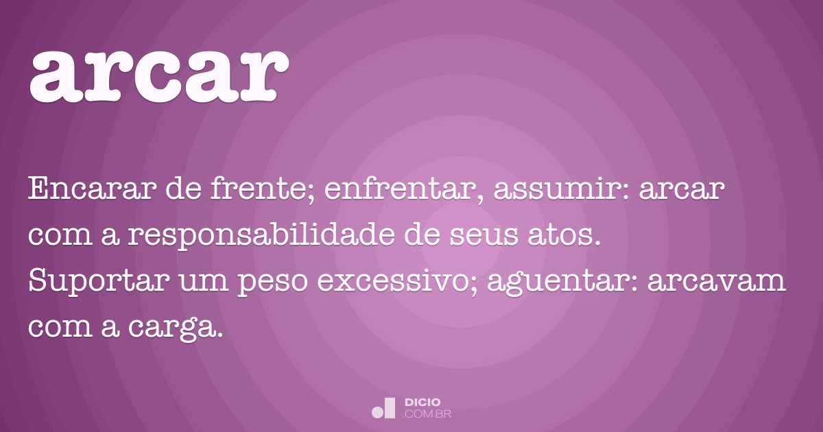 Arcar - Dicio, Dicionário Online de Português