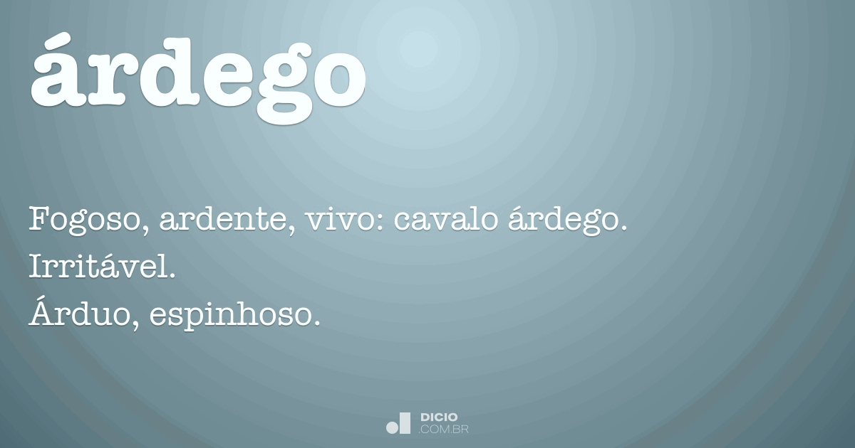 Árdego - Dicio, Dicionário Online de Português