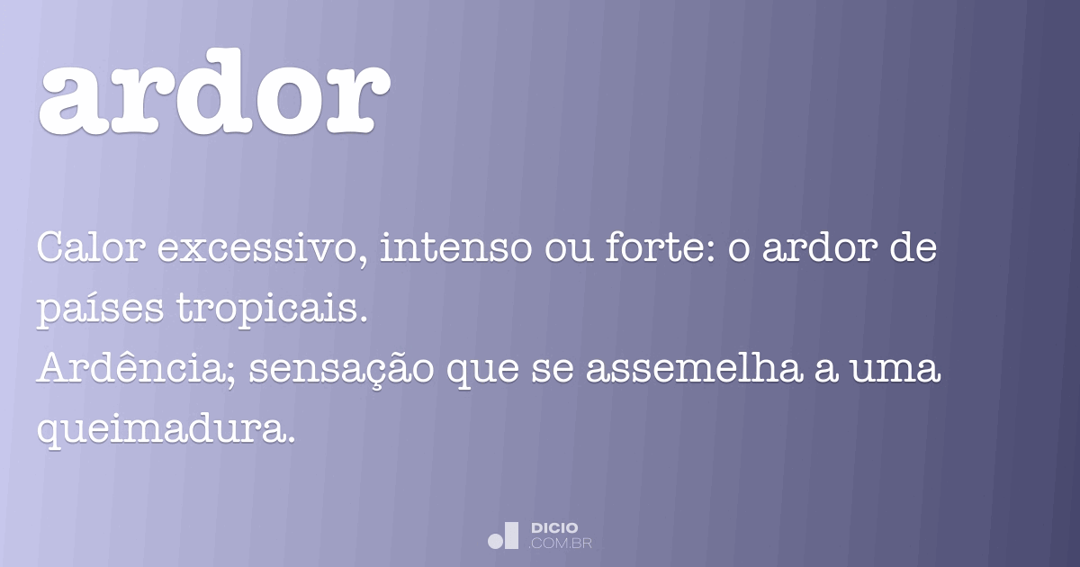 Ardor - Dicio, Dicionário Online de Português