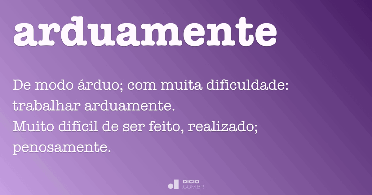 Arduamente - Dicio, Dicionário Online de Português