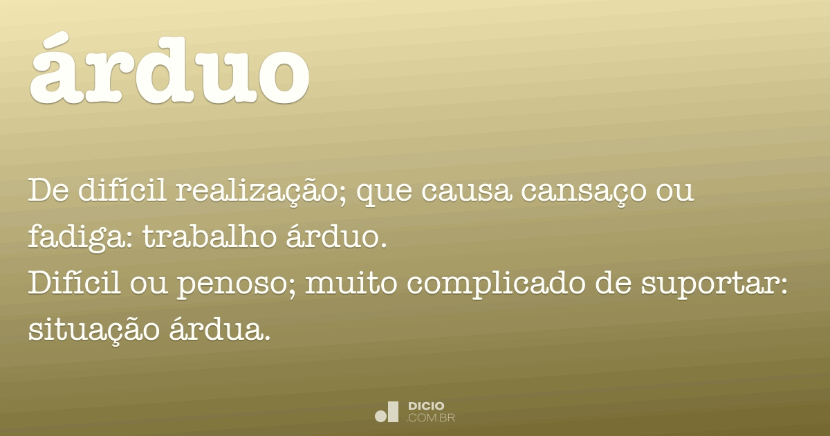 Árduo - Dicio, Dicionário Online de Português
