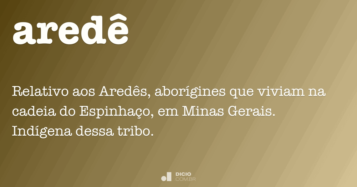 Aredê - Dicio, Dicionário Online de Português