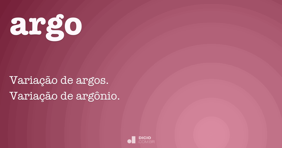 Argo - Dicio, Dicionário Online de Português