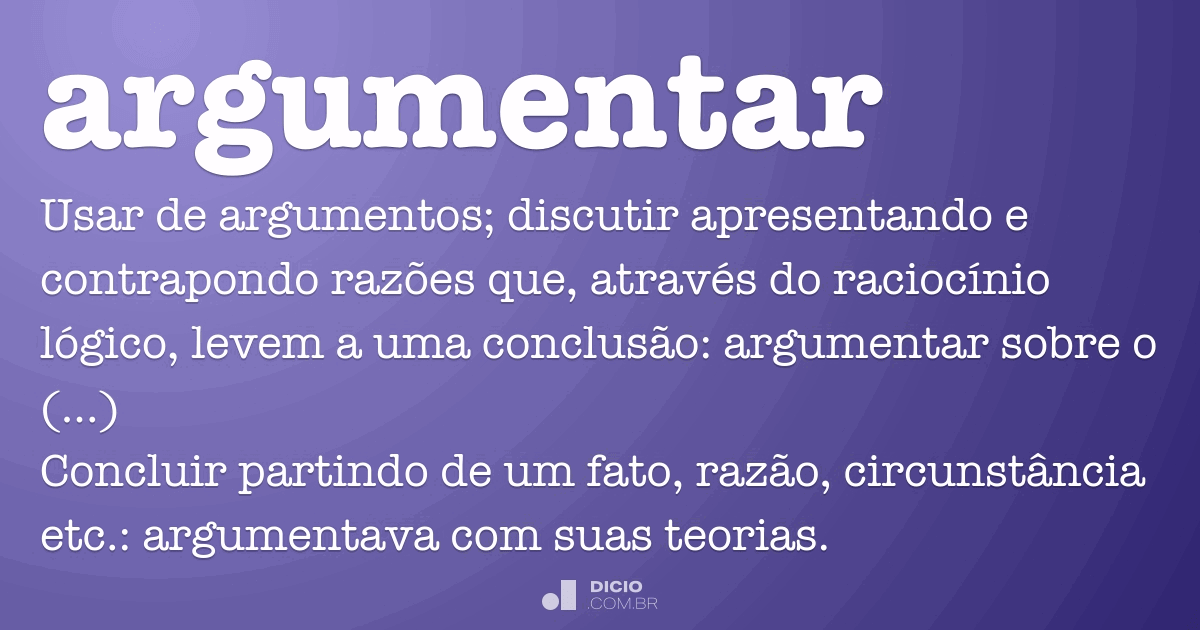 Argumentar - Dicio, Dicionário Online de Português