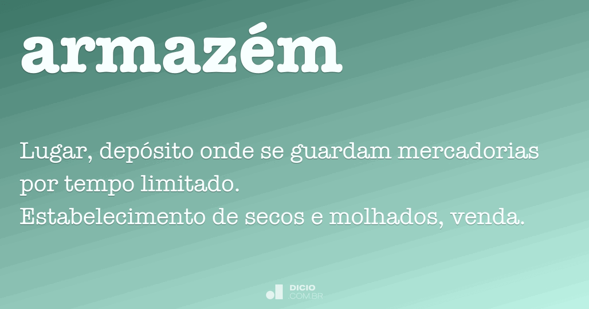 Armazém - Dicio, Dicionário Online de Português
