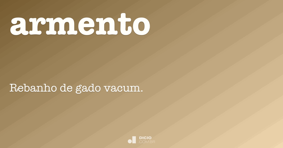 Armento - Dicio, Dicionário Online de Português