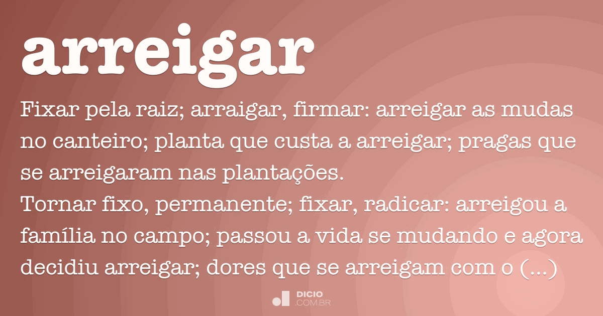 Arreigar - Dicio, Dicionário Online de Português