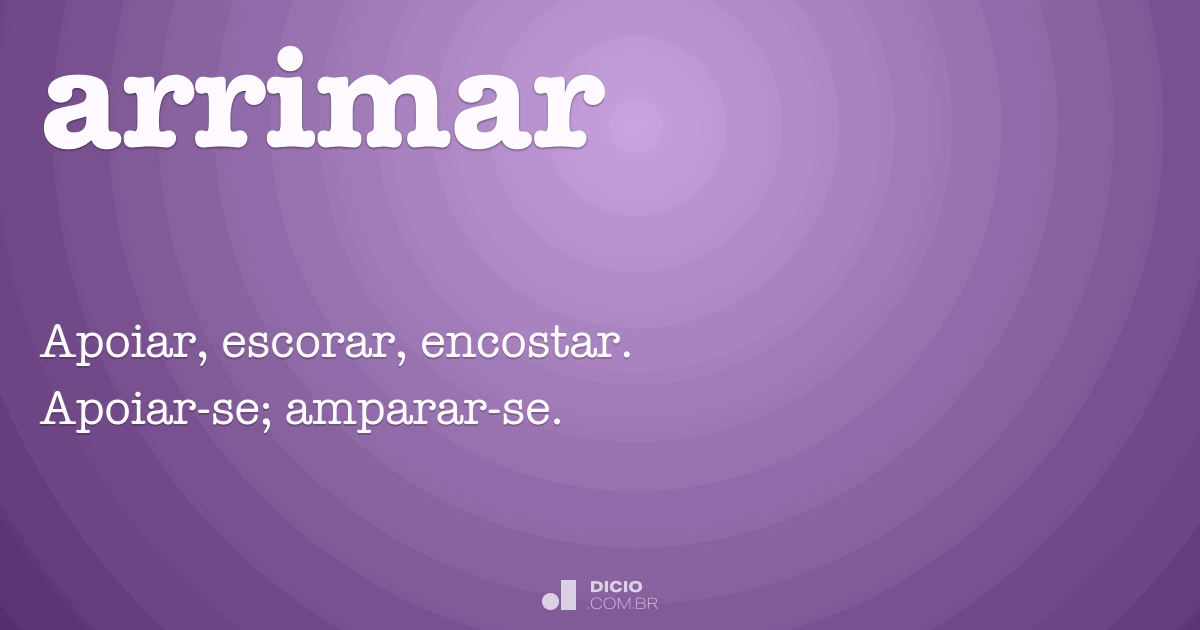 Arrimar - Dicio, Dicionário Online de Português