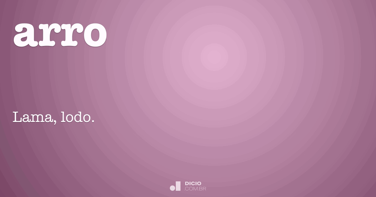 Arro - Dicio, Dicionário Online de Português