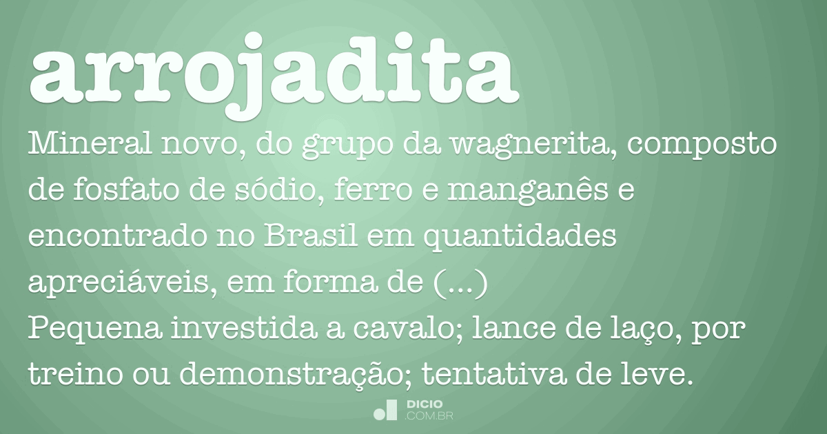 Arrojadita - Dicio, Dicionário Online de Português