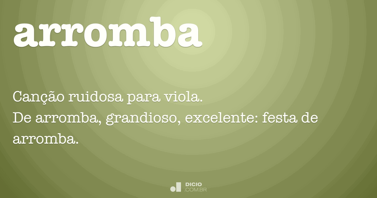 Arromba - Dicio, Dicionário Online de Português