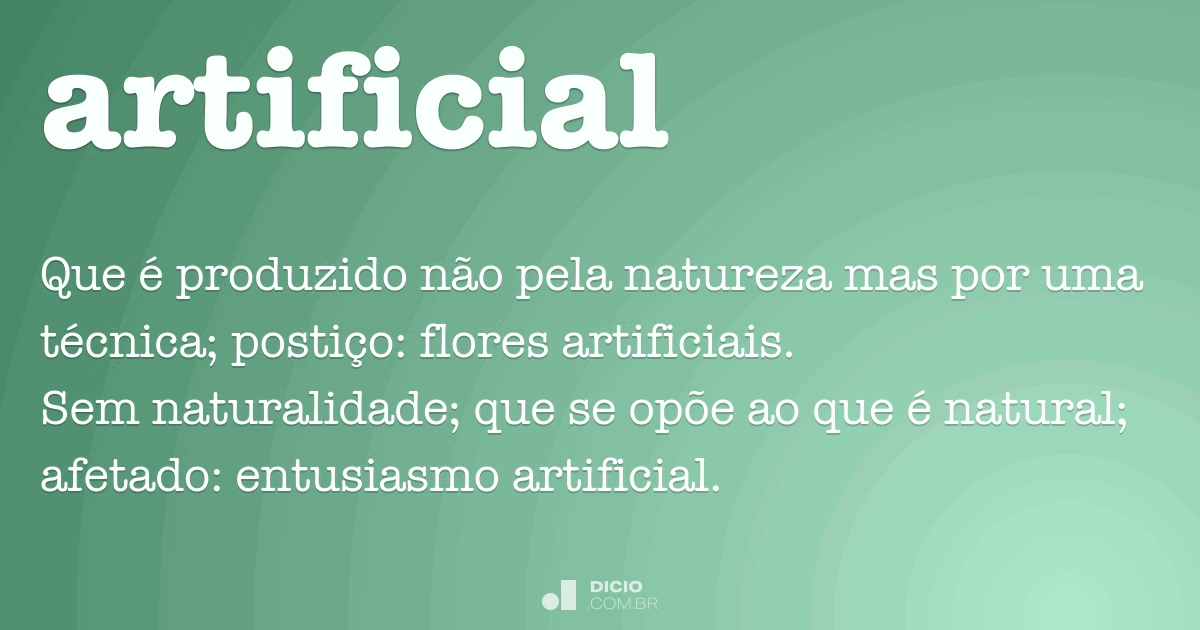Artificial - Dicio, Dicionário Online de Português